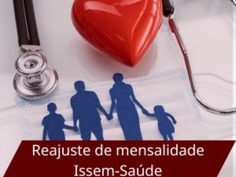 ISSEM - Reajuste das mensalidades do plano Issem-saúde